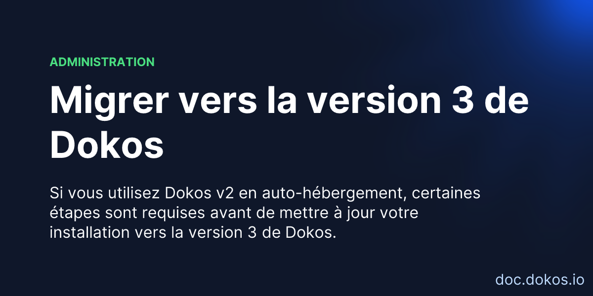 Migrer vers la version 3 de Dokos - Dokos - Documentation