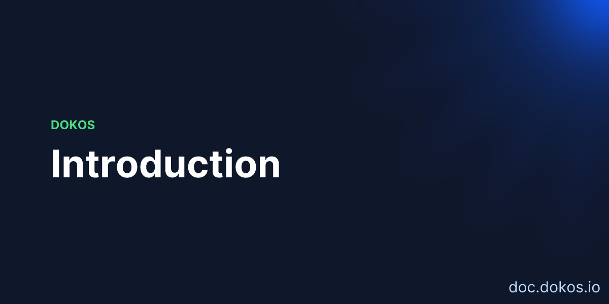 Introduction - Dokos - Documentation